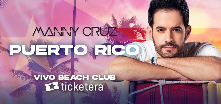 Manny Cruz Tickets, Vivo Beach Club - Carolina, Puerto Rico, February 8 ...